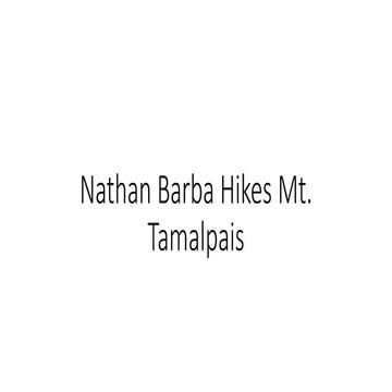 Nathan Barba Hikes Mt. Tamalpais in San Francisco Bay Area | PPT