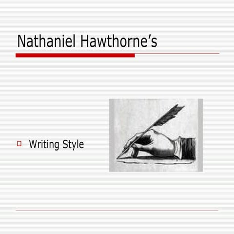 Nathaniel Hawthorne’s Writing Style | PPT