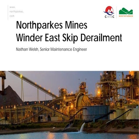 Nathan Welsh: Northparkes Mines - Winder East Skip Derailment | PDF