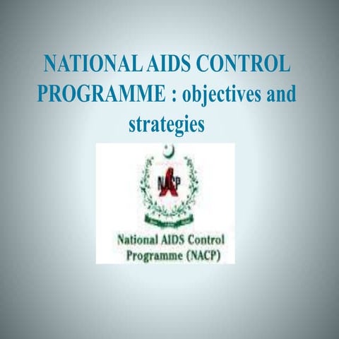 National aids control programme | PPTX
