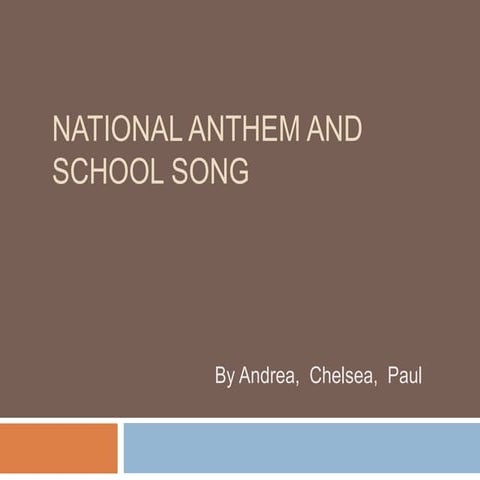 National anthem and school song (andrea) | PPT