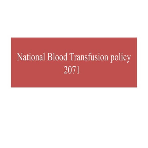 National Blood Transfusion policy 2071.pptx