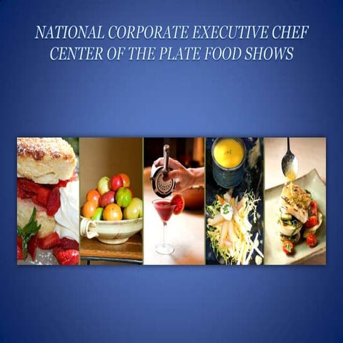 National Corporate Executive Chef Center Of The Plate Food Shows | PPSX