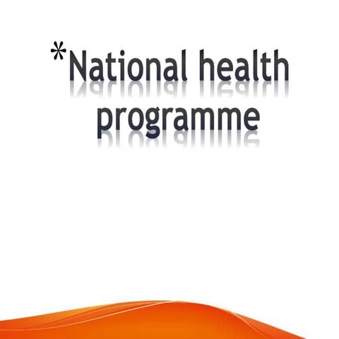 National health programme-PPT new upload.pptx
