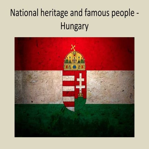 National heritage and famous people Hungary | PPTX