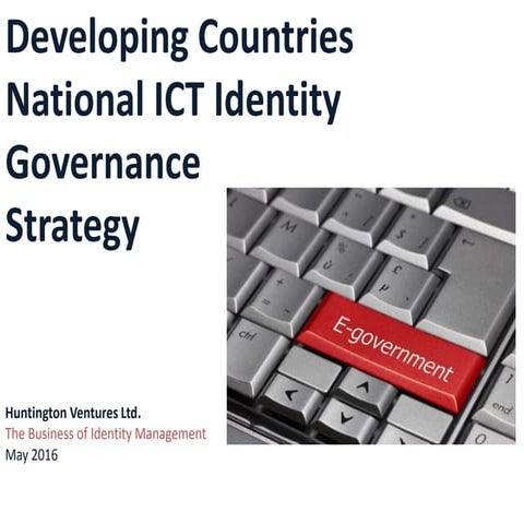 Developing Countries National ICT Identity Governance Strategy | PPTX