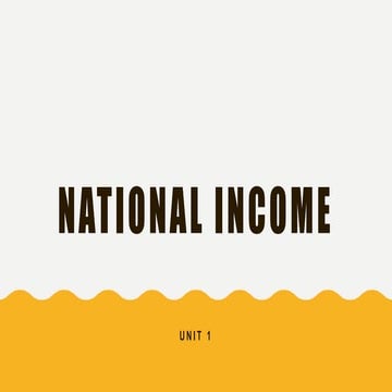 NATIONAL INCOME - Economic Growth and Development | PPTX