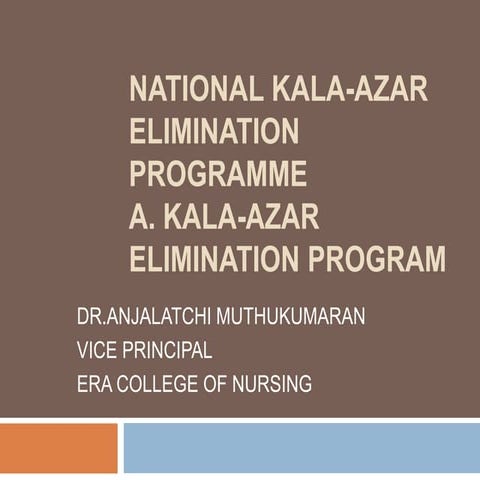 National kala azar elimination programme ppt | PPTX