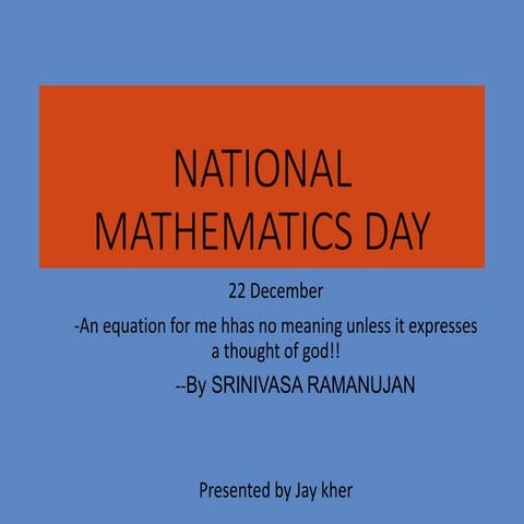 NATIONAL MATHEMATICS Day by jay kher.pptx