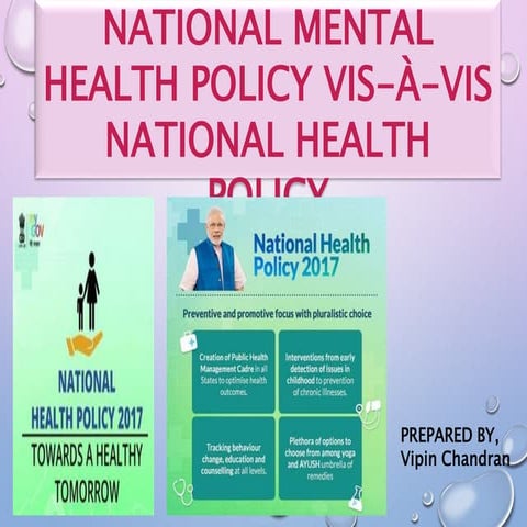 National mental health policy vis-a-vis National health policy | PPTX
