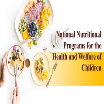 National nutritional programs of health and welfare. | PPTX