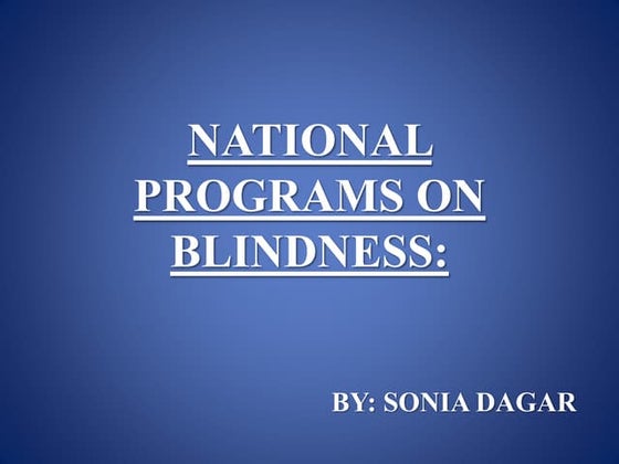 National progamme for control of blindness.pptx | Eye and Vision ...