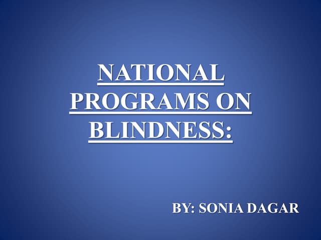 NATIONAL PROGRAMME FOR CONTROL OF BLINDNESS | PPTX | Eye and Vision ...