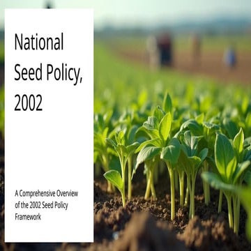 National Seed Policy, 2002. Seed technology pptx | PPTX