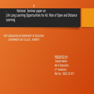 Life long learning opportunity for all :- Role of Open and Distance ...