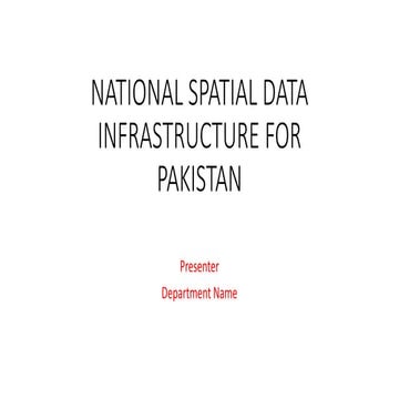 NATIONAL SPATIAL DATA INFRASTRUCTURE FOR PAKISTAN.pptx