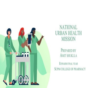NATIONA URBAN HEALTH MISSION BY AMIT SHUKLLA B.PHARM FINAL YEAR OF SCPM ...