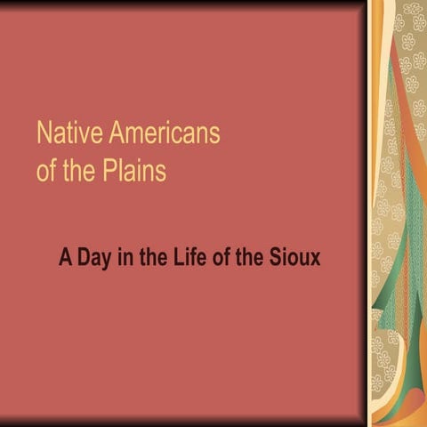 Native Americans Of The Plains Sioux | PPT