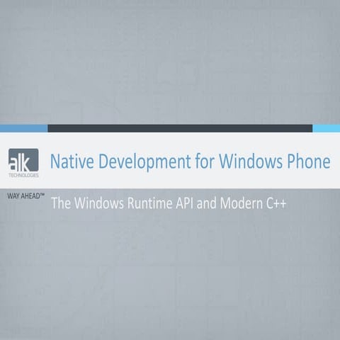 Native Development for Windows Phone 8 | PPTX | Programming Languages ...