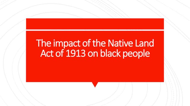 The native land act of 1913 | PPTX