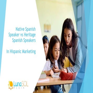 Native Spanish Speaker vs Heritage Spanish Speaker - LunaSol Media ...
