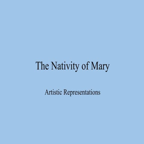The Nativity of Mary | PPTX