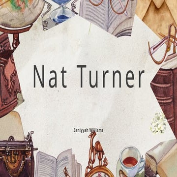 Nat Turner and his hard work in America and how he has changed lives | PPTX
