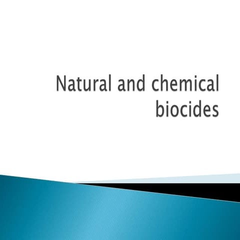 Natural and chemical biocides | PPTX