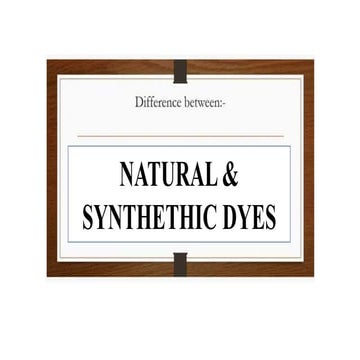 Natural and synthetic dyes | PPTX