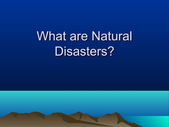 Naturaldisasters | PPT