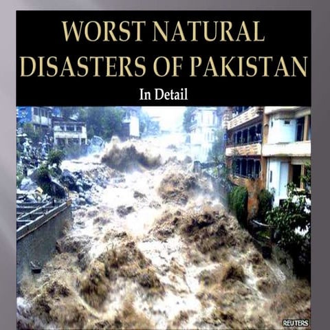 Natural disasters of pakistan | PPTX