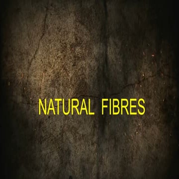 NATURAL FIBRES - CARINF FOR THEM AND WHERE THEY CAME FROM | PPTX