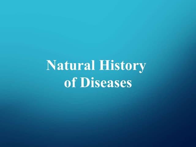 Natural history & spectrum of diseases | PPTX