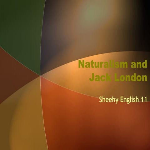Naturalism and Jack London | PPT