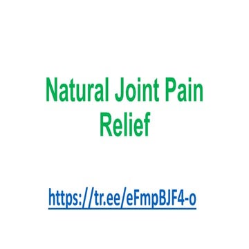 Natural Joint Pain Relief | PPTX