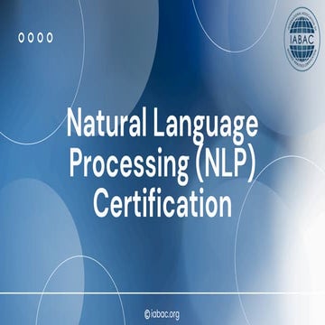 Natural Language Processing (NLP) Certification | IABAC | PPT