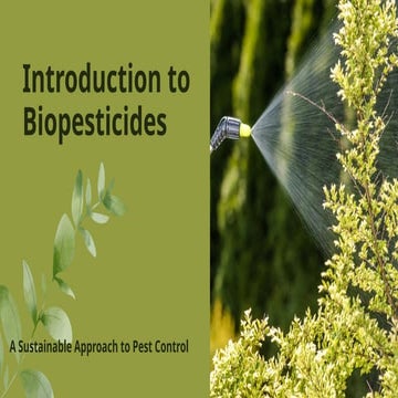 Introduction to Bio-Pesticides: A Sustainable Approach to Pest Control.pptx