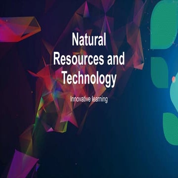 Natural resources and technology | PPTX
