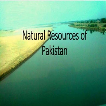 Natural resources of pakistan | PPTX