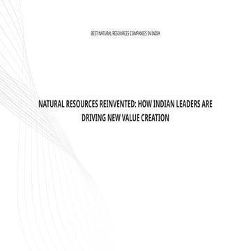 Natural Resources Reinvented: How Indian Leaders Are Driving New Value ...