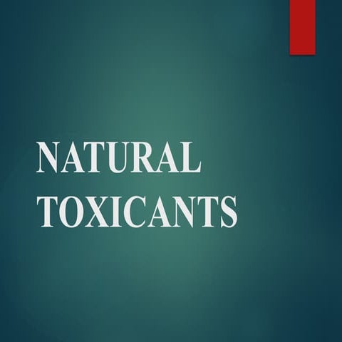 Pharmacognosy ppt Natural Toxicants.pptx