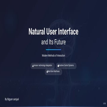 omprehensive Guide to Natural User Interface Concepts, Architecture, and Modern Applications | PPTX