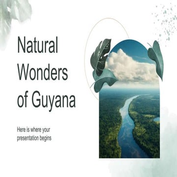 Natural Wonders of Guyana by Slidesgo.pptx