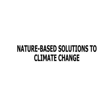 NATURE-BASED SOLUTIONS TO CLIMATE CHANGE.pptx