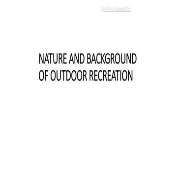 NATURE AND BACKGROUND OF OUTDOOR RECREATION.pptx