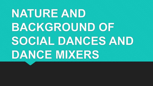 Social dances and Dance Mixers | PPTX