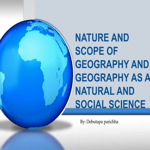 NATURE AND SCOPE OF GEOGRAPHY AND GEOGRAPHY AS.pptx
