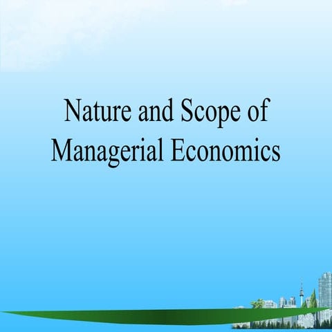Nature and scope of managerial economics | PPT