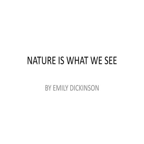 Nature is what we see | PPTX