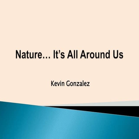 Nature is all around us | PPTX